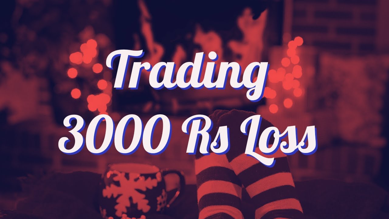 Trading oct 4th loss 3000 Rs - YouTube