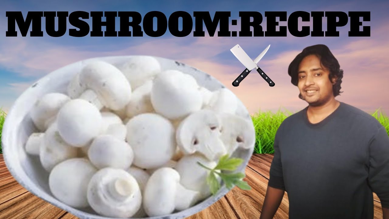इस तरह से बनाये मशरूम की लाजवाब सब्जी जो खाके आये |mushroom recipe ...