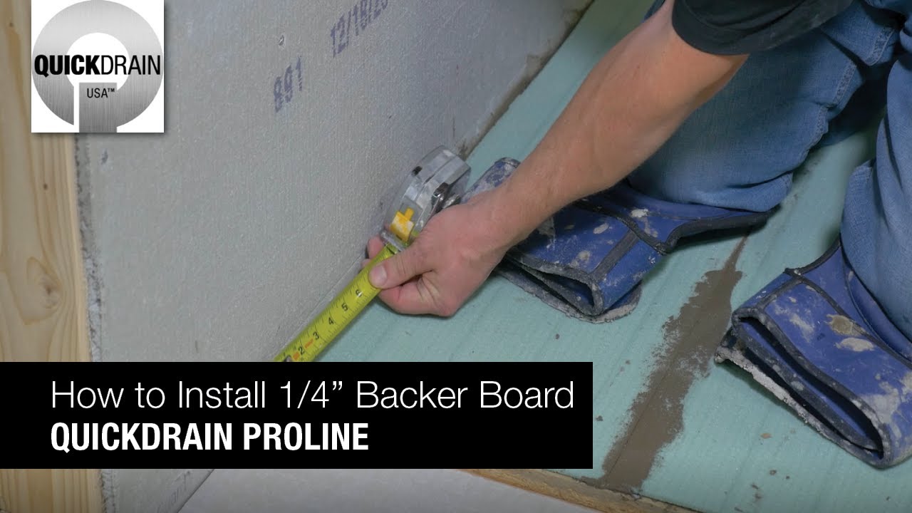 How to Install ¼” Backer Board – QuickDrain ProLine - YouTube