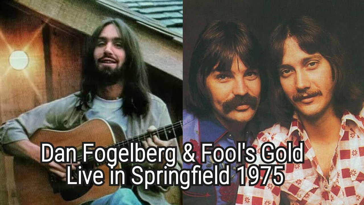 D̲a̲n̲ ̲F̲o̲g̲e̲l̲b̲e̲r̲g̲ ̲&̲ ̲F̲o̲o̲l̲´̲s̲ ̲G̲o̲l̲d̲ - Live in Springfield 1975 - YouTube
