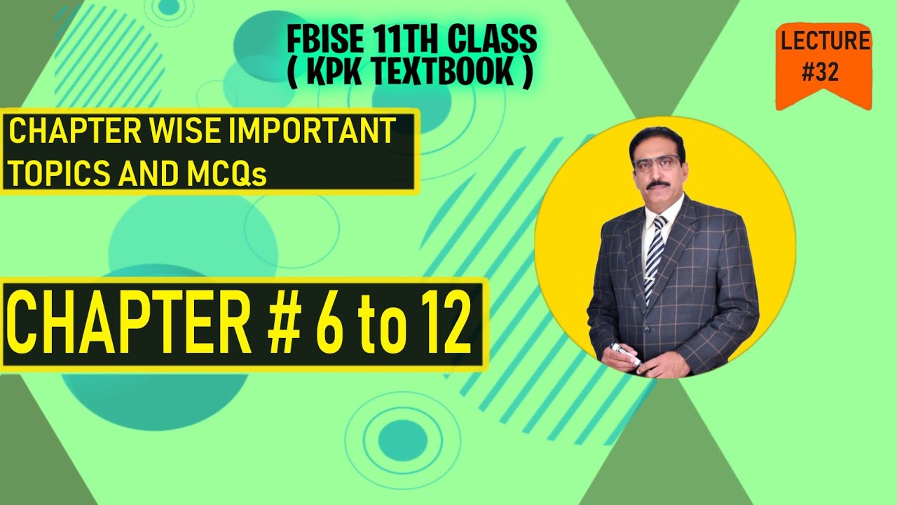 Fsc Book 1 Chapter wise important topics and mcqs CHAPTER # 6 to 12 ...