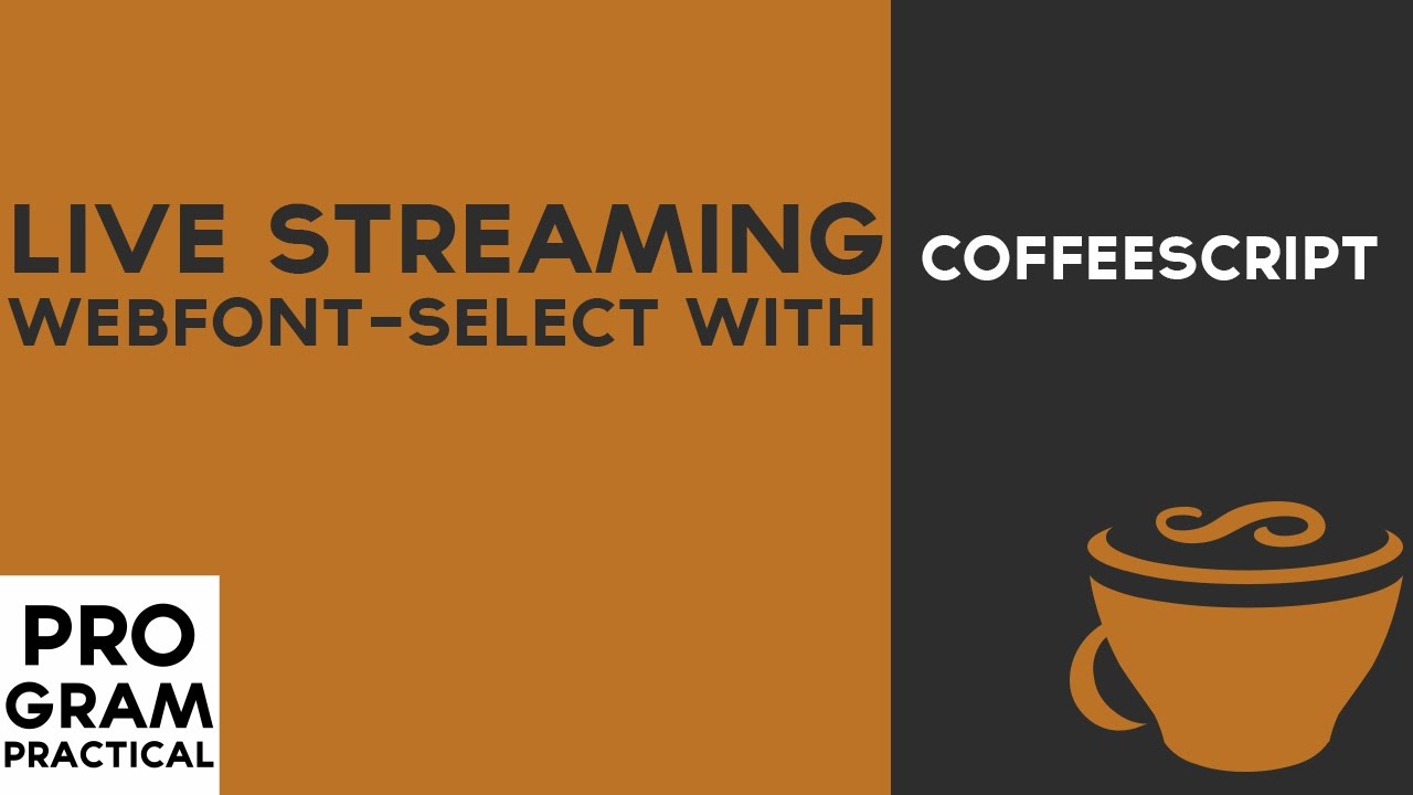 Live Streaming WebFont-Select with CoffeeScript - YouTube