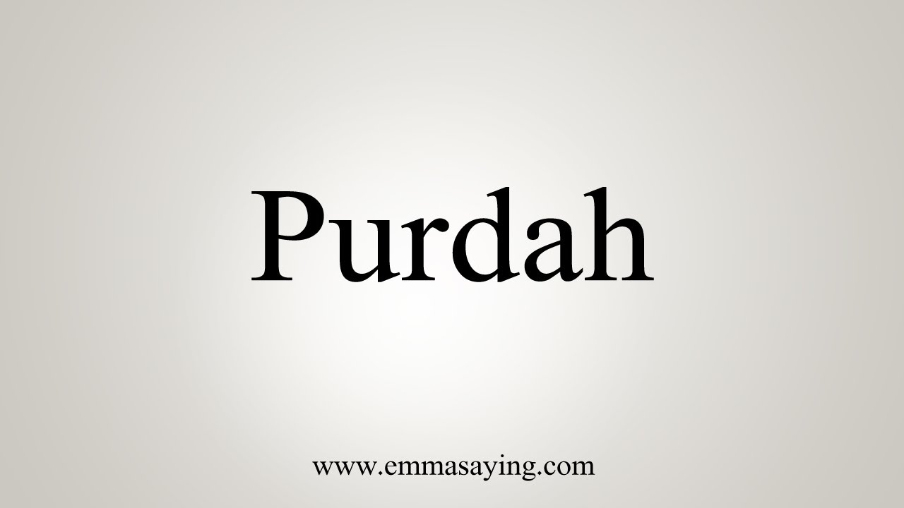 How To Say Purdah - YouTube