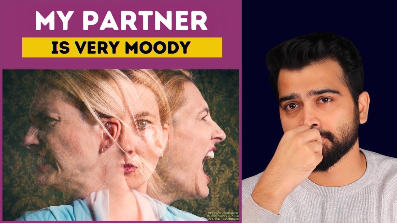 Confused On How To Handle Partners Mood Swings Important Dos And