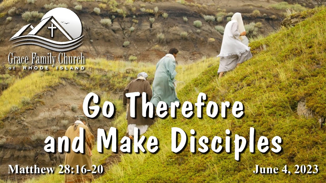 Go Therefore and Make Disciples - YouTube