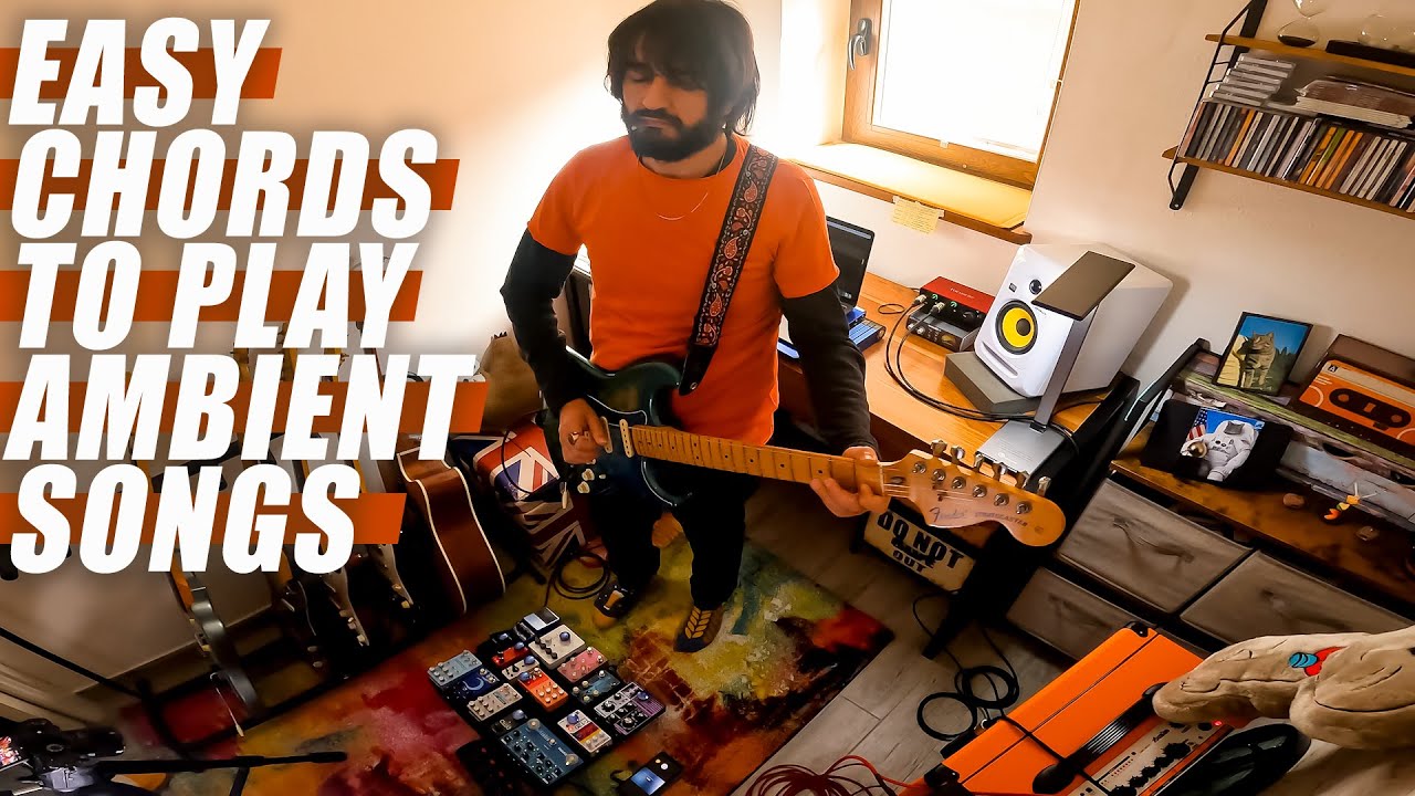 Easy Guitar Chords to play AMBIENT MUSIC SONGS - YouTube