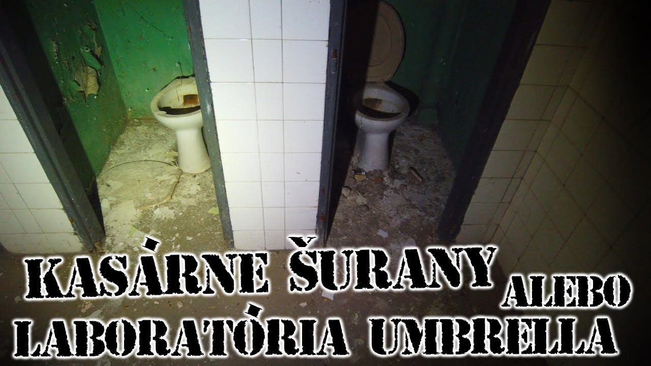 Umbrella Laboratory ☣️ Šurany Kasárne 🔫 Ivan Donoval 🚽 Dokument - YouTube