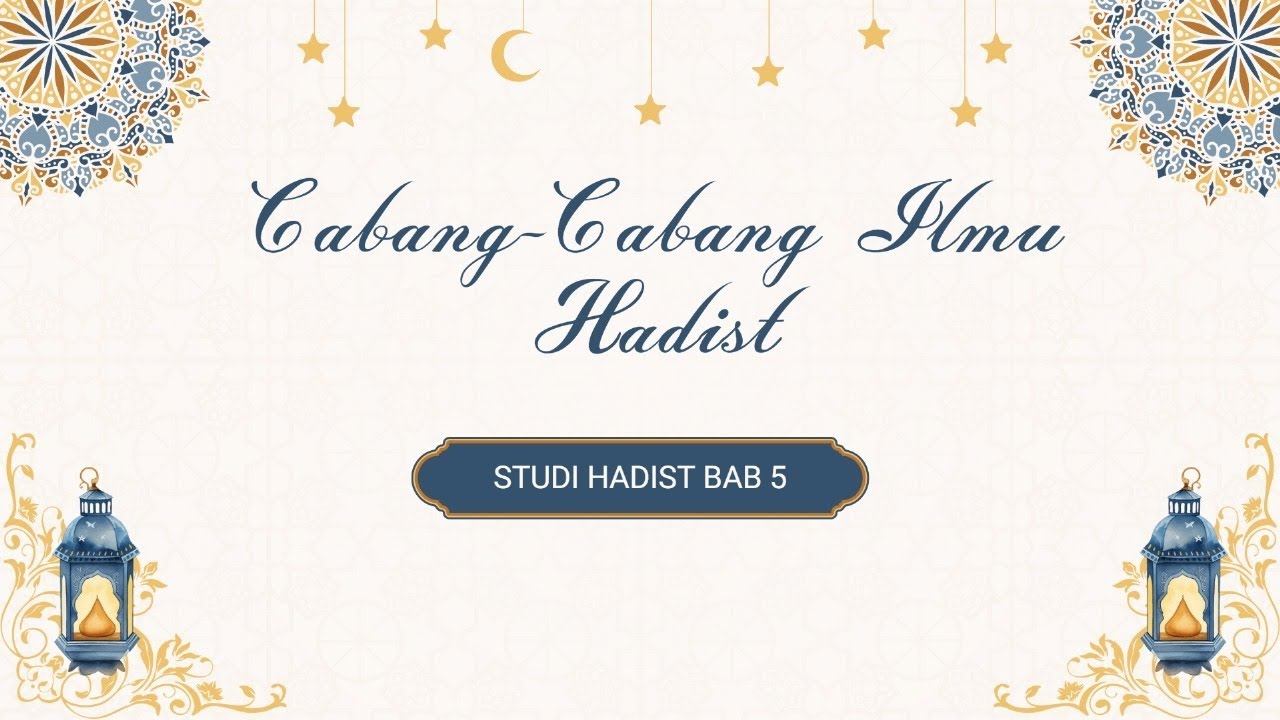 CABANG-CABANG ILMU HADIST|STUDI HADIST|BAB 5 - YouTube