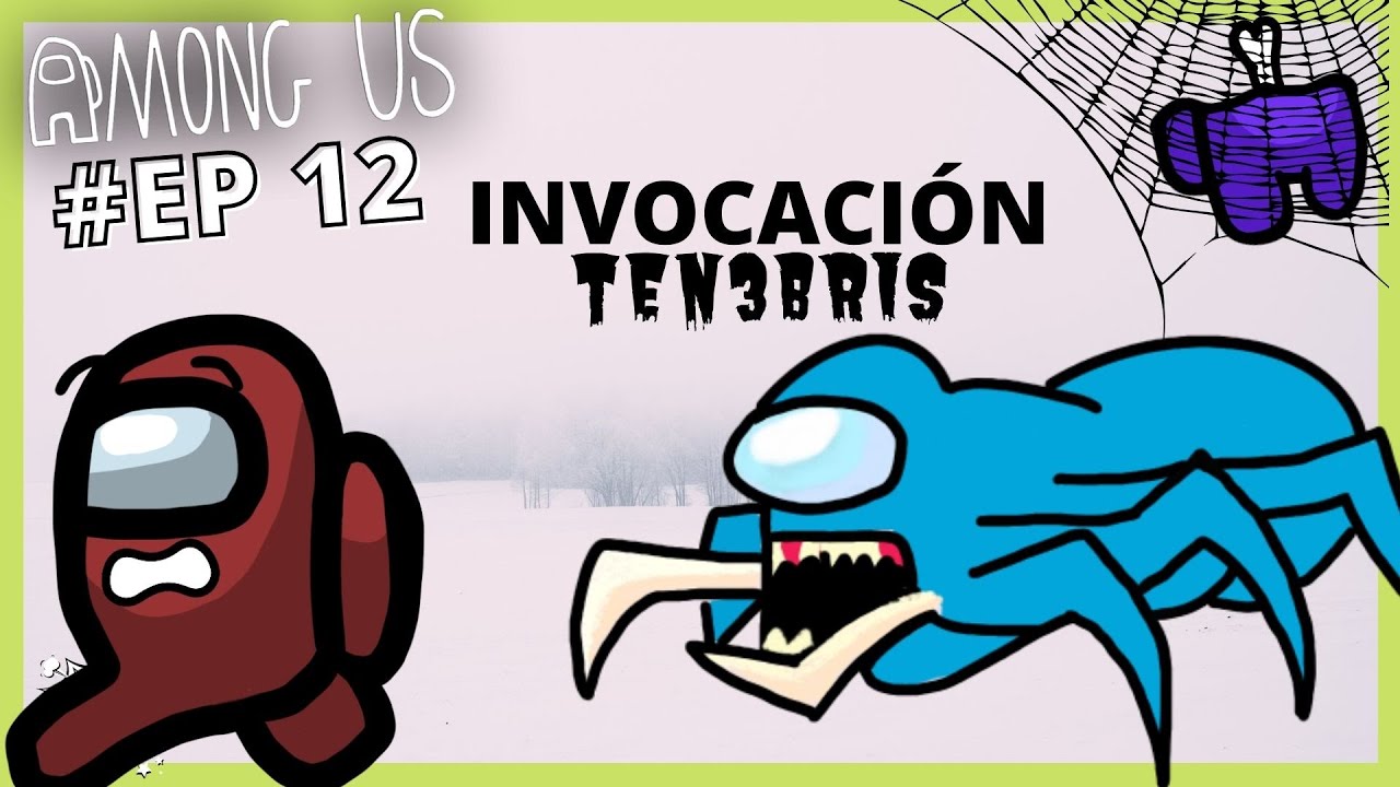 Among Us Series 1 Ep 12 Invocamos a TEN3BRIS 👹😱Invocaciones malditas en ...