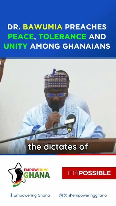 Dr Bawumia Preaches Peace Tolerance And Unity Among Ghanaians Youtube