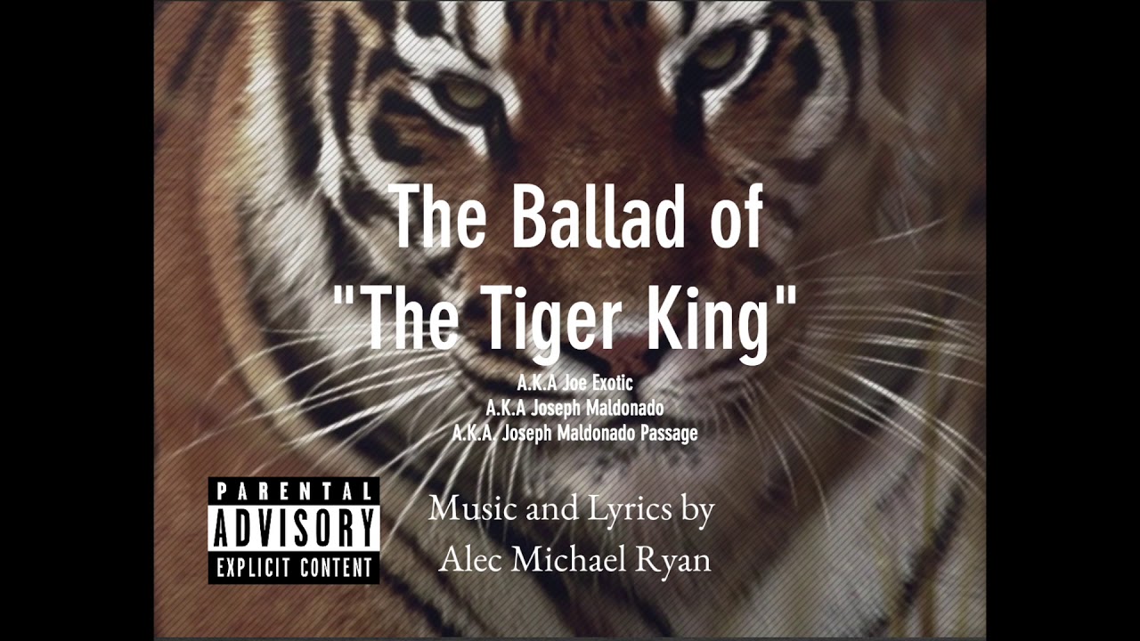 The Ballad of "The Tiger King" (Music and Lyrics by Alec Michael Ryan ...