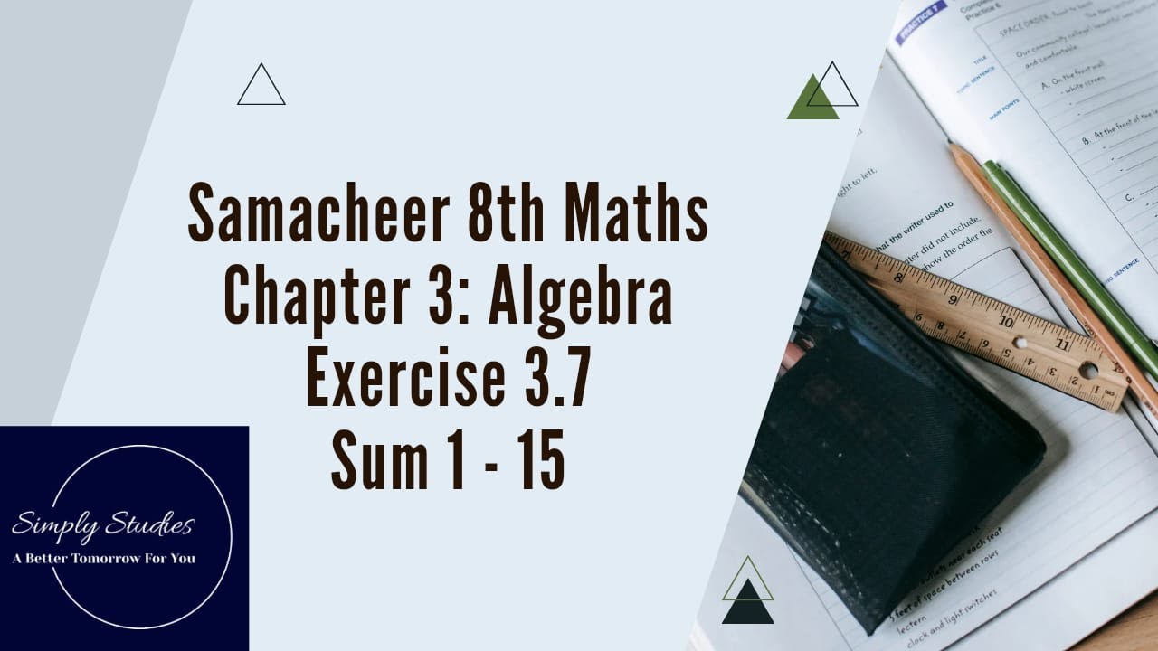 Samacheer 8th Maths, Chapter 3: Algebra, Exercise 3.7, Sum 1 - 15 - YouTube