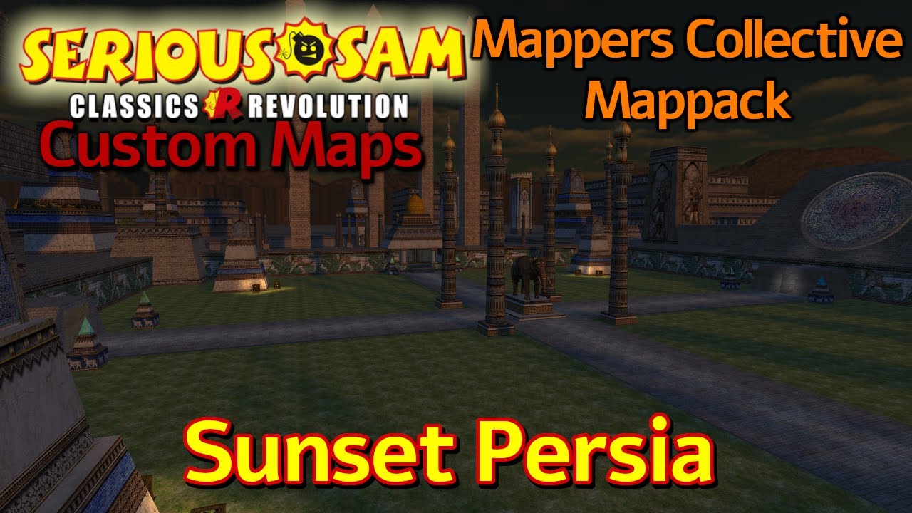 Serious Sam Custom Maps - Sunset Persia - YouTube