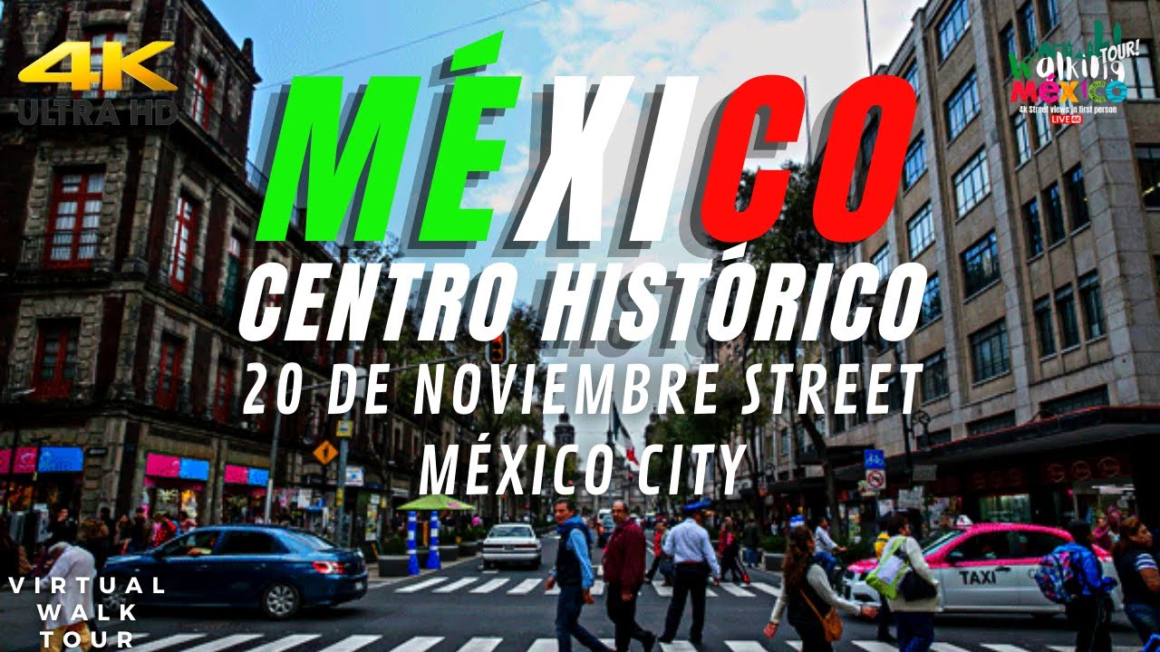 【4K】CENTRO HISTÓRICO 20 de Noviembre Street México City - 4KWalking ...