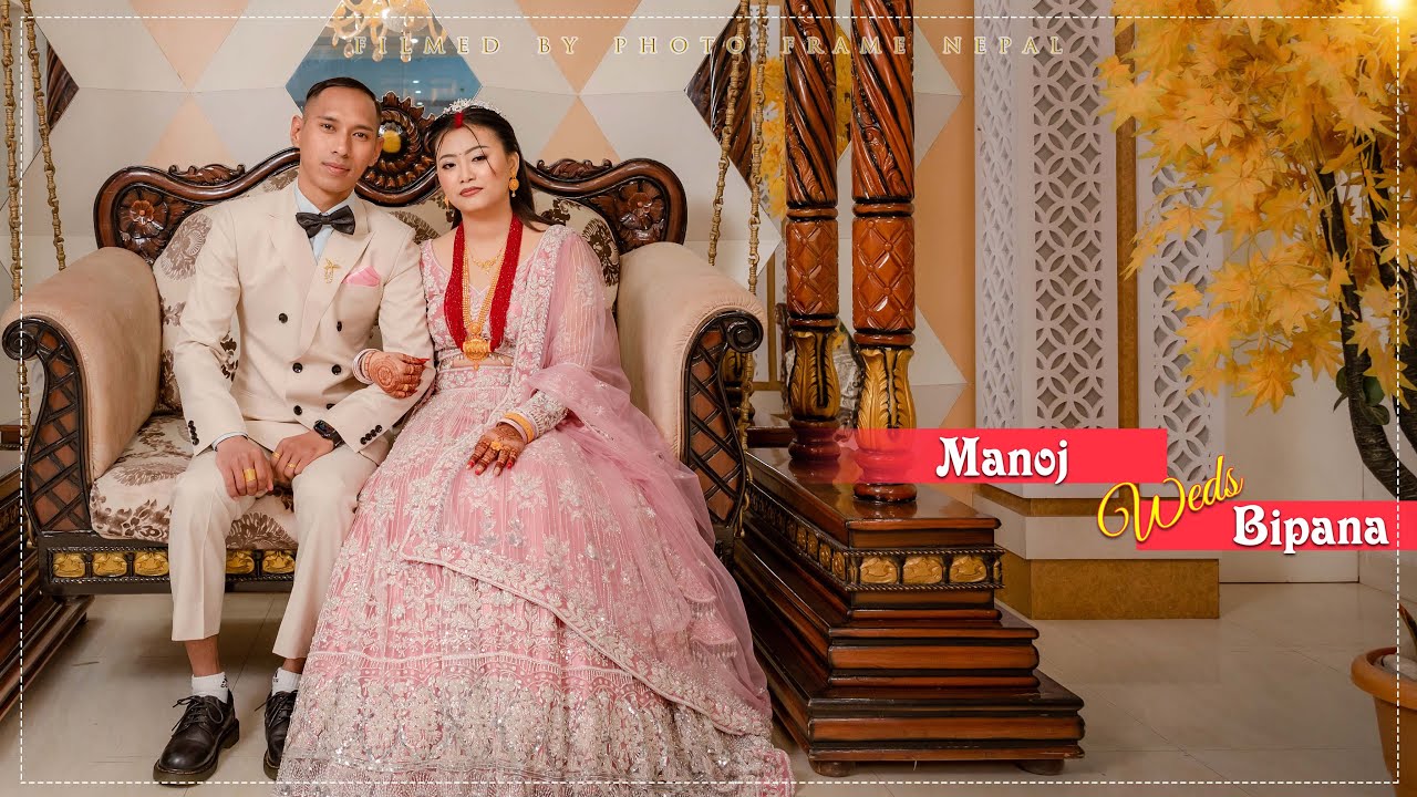 MANOJ WEDS BIPANA | NEPALI CINEMATIC WEDDING HIGHLIGHTS | PHOTO FRAME ...