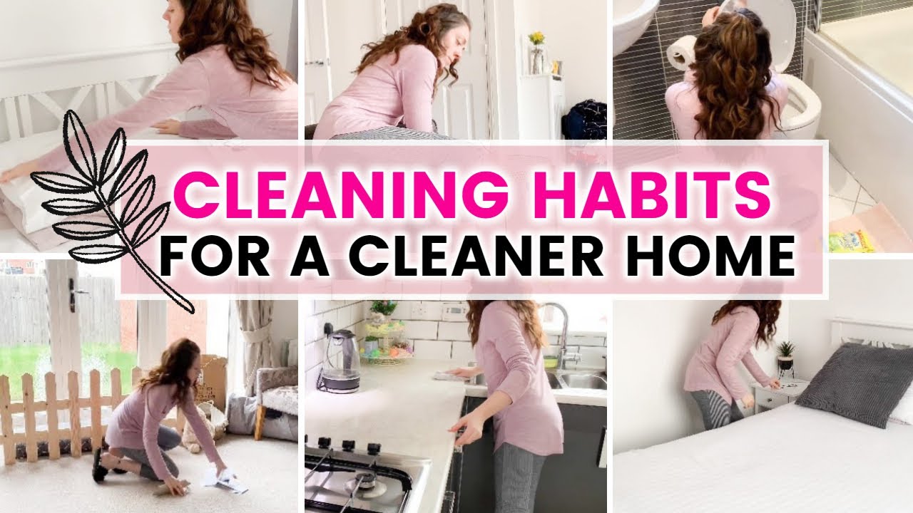 CLEANING HABITS for KEEPING A CLEAN HOME | Easy CLEANING HABITS - YouTube
