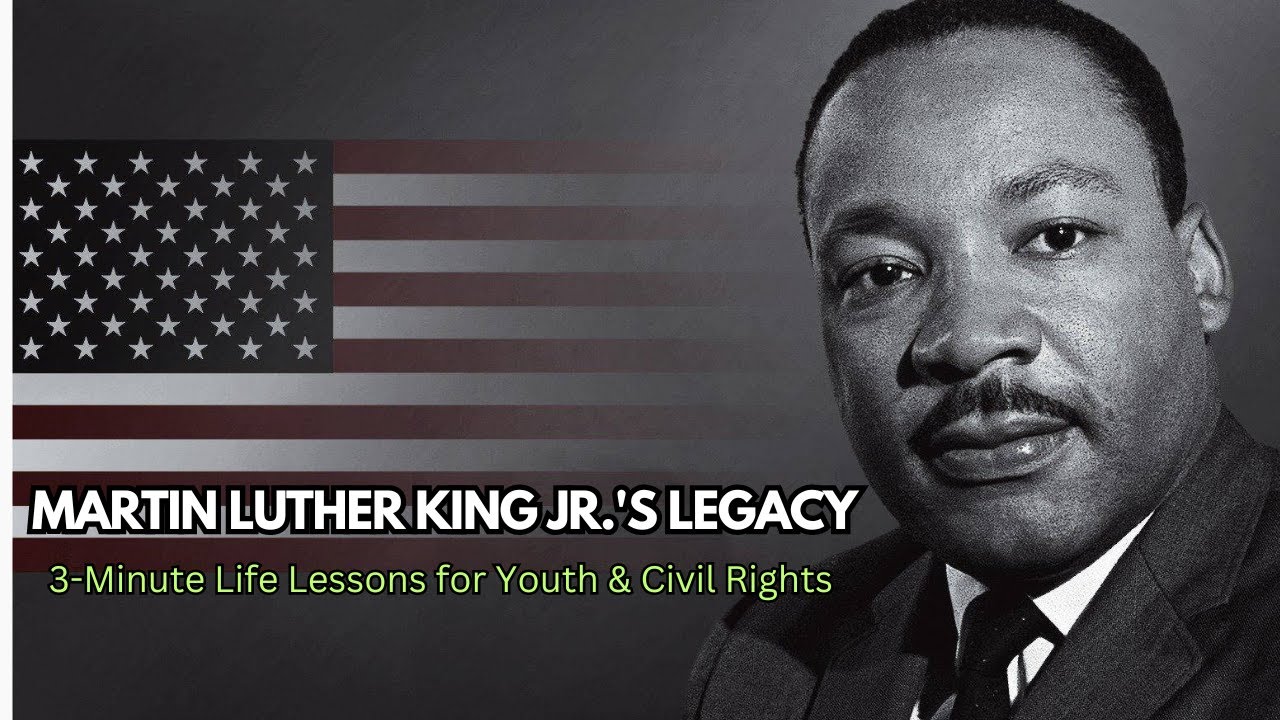 Martin Luther King Jr.'s Legacy | 3-Minute Life Lessons for Youth ...