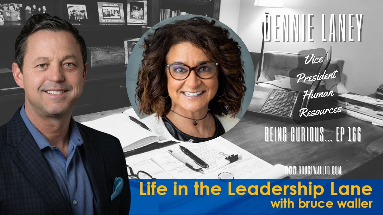 166. Dennie Laney, Vice President Human Resources on Life in the ...
