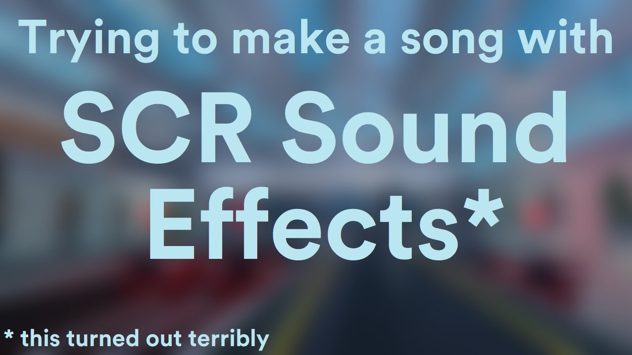 I made a song using only SCR sound effects... - YouTube