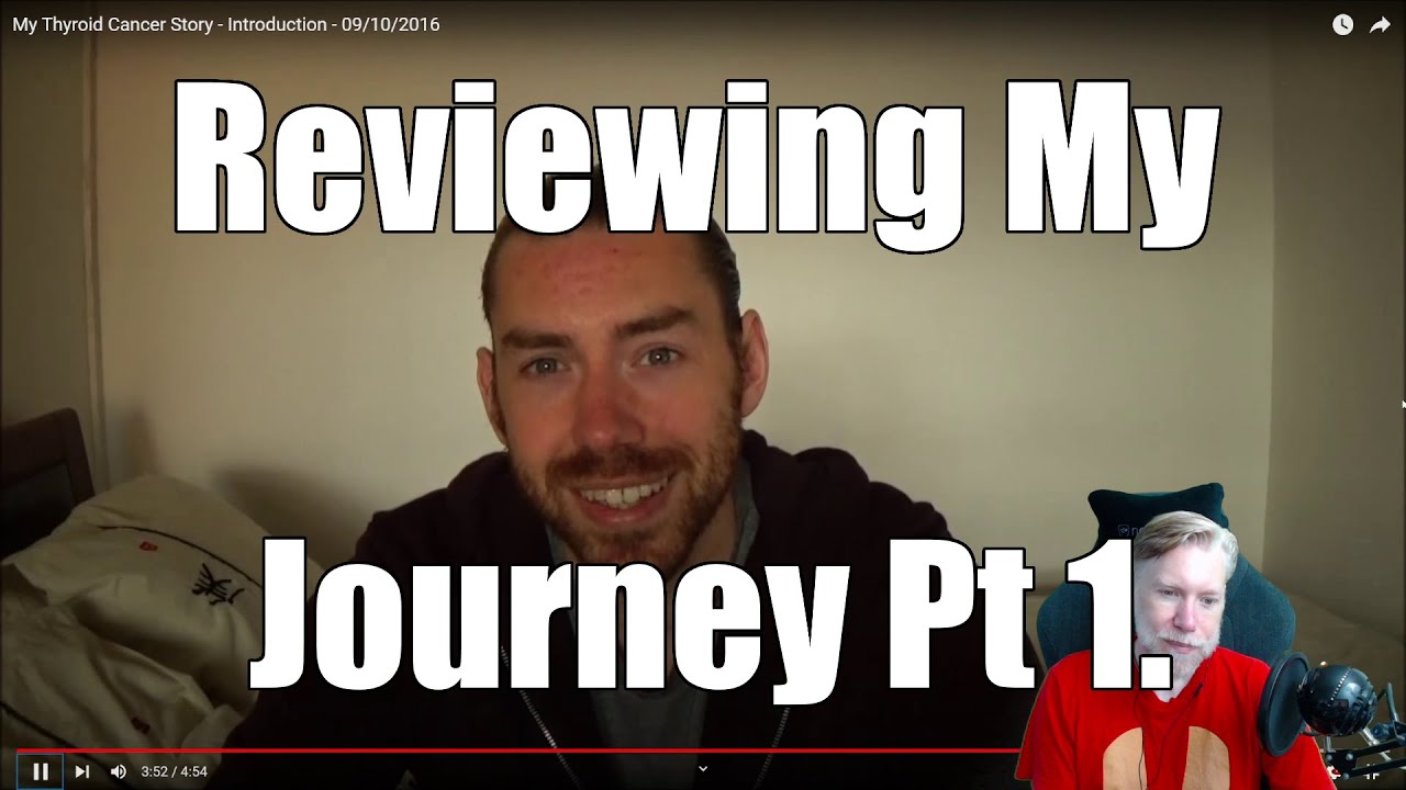 My Thyroid Cancer Story Reviewing My Journey Part 1 04 09 2022