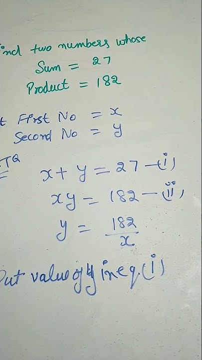 Find two numbers whose sum and product is given. - YouTube