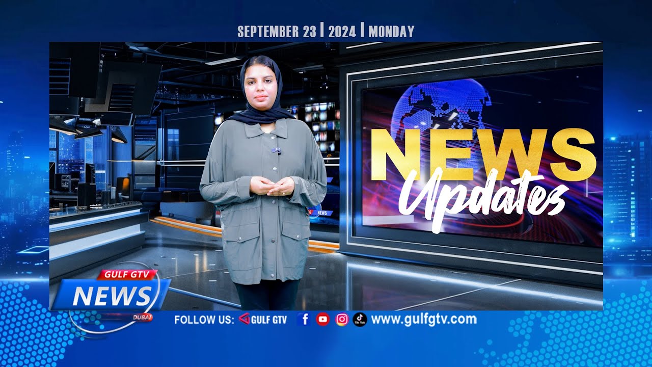 NEWS 23 09 2024 #uae#news#gulfgtv#middle east news#george#dubiel#uae ...