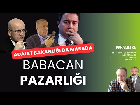 Babacan pazarlığı; Adalet Bakanlığı da masada | Parametre