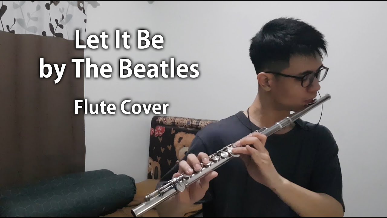 【Flute Cover】Let It Be / The Beatles - YouTube