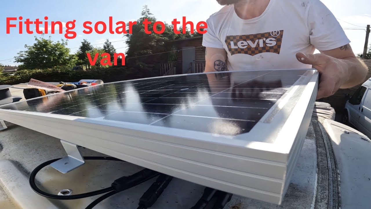 Mercedes Sprinter Campervan build, Fitting solar panels to the van ...
