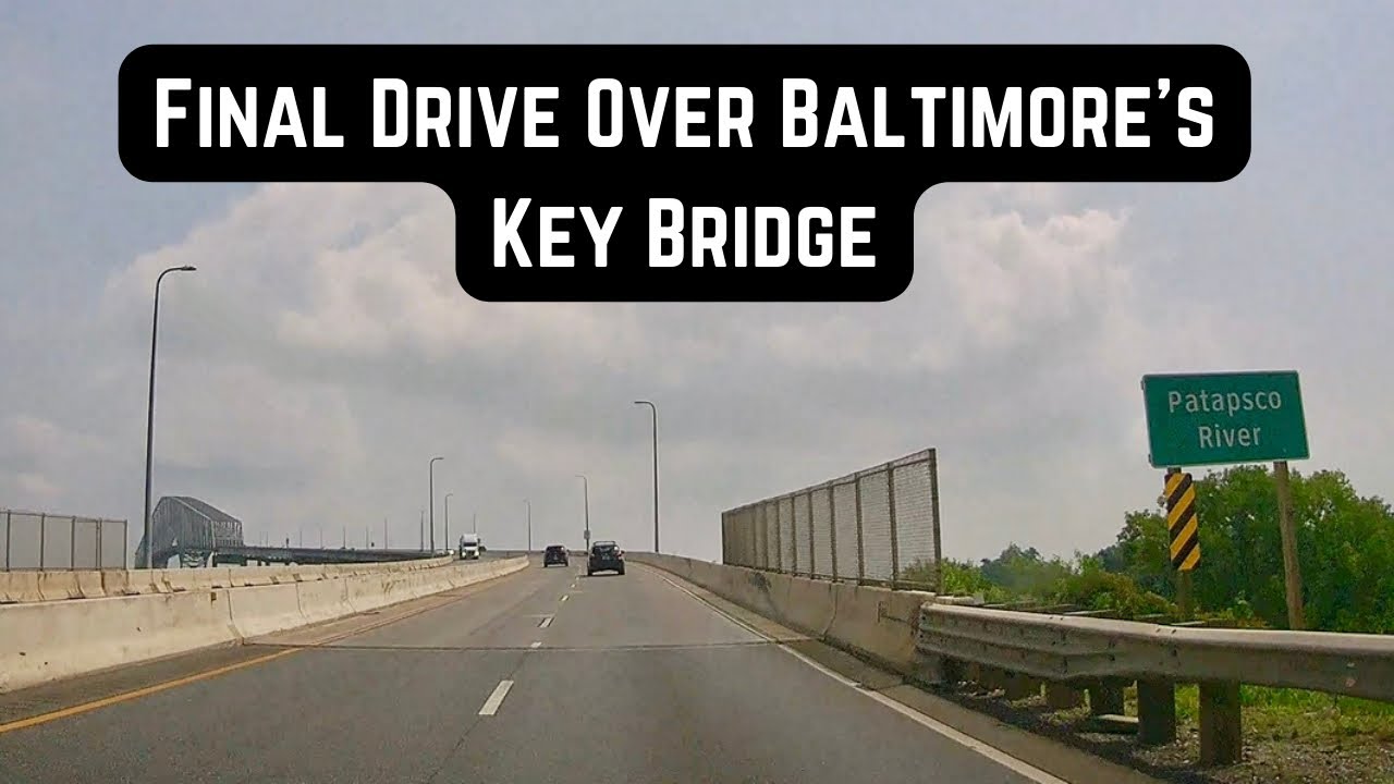 Final Drive Over Baltimore's Key Bridge - YouTube