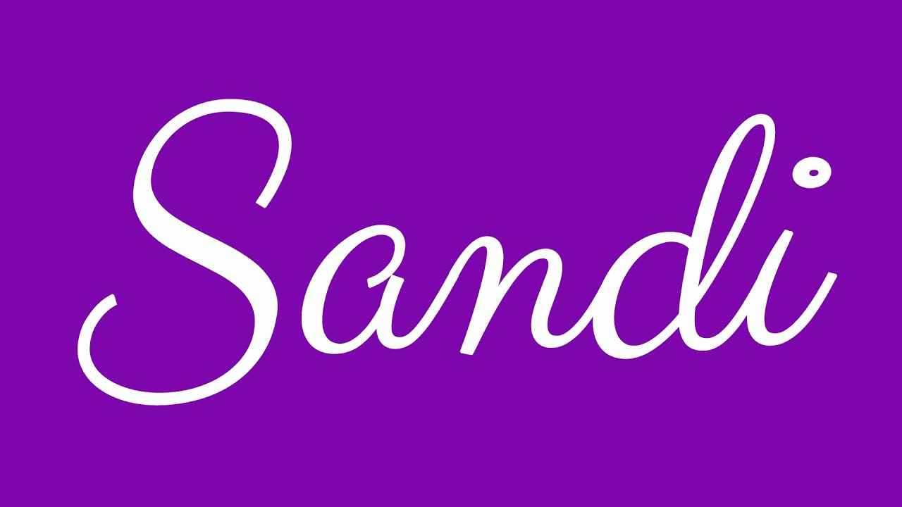 Learn how to Write the Name Sandi Signature Style in Cursive Writing ...
