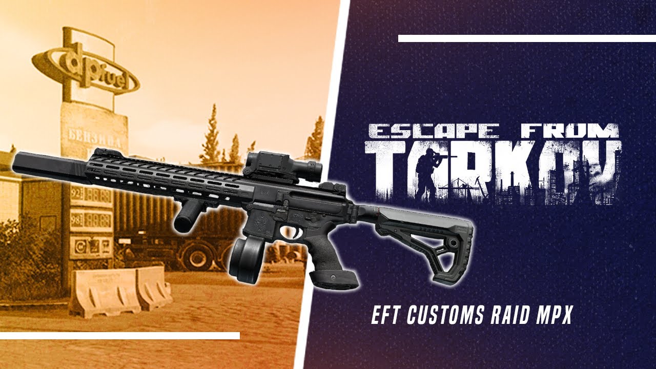 Escape From Tarkov: Customs Raid, MPX Build Run (EFT) - YouTube