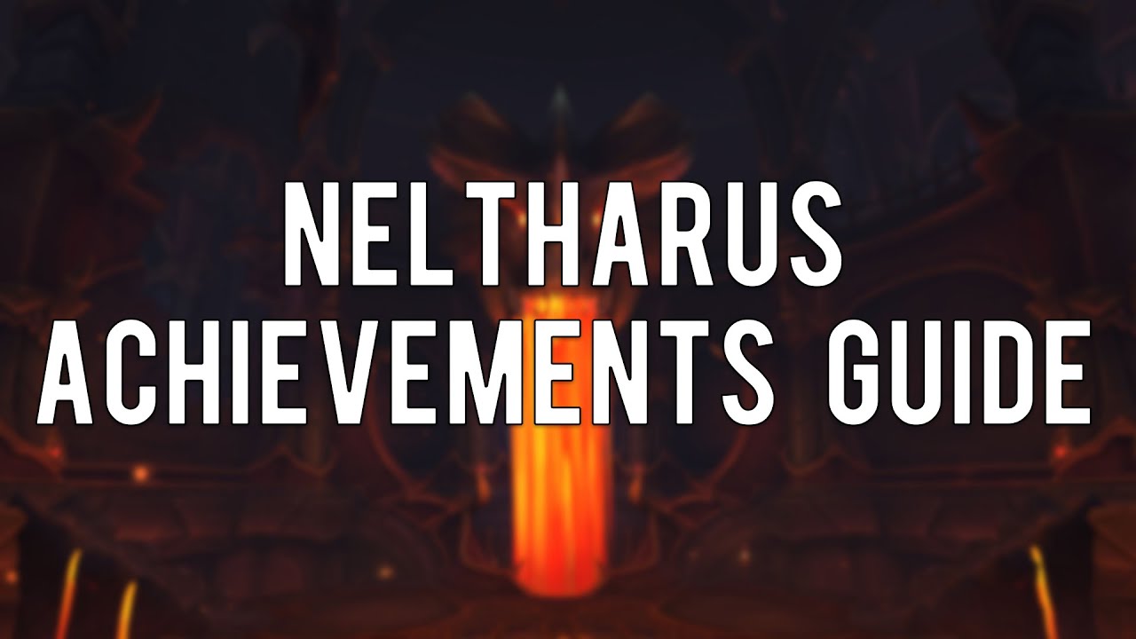 Neltharus Achievements Guide - YouTube