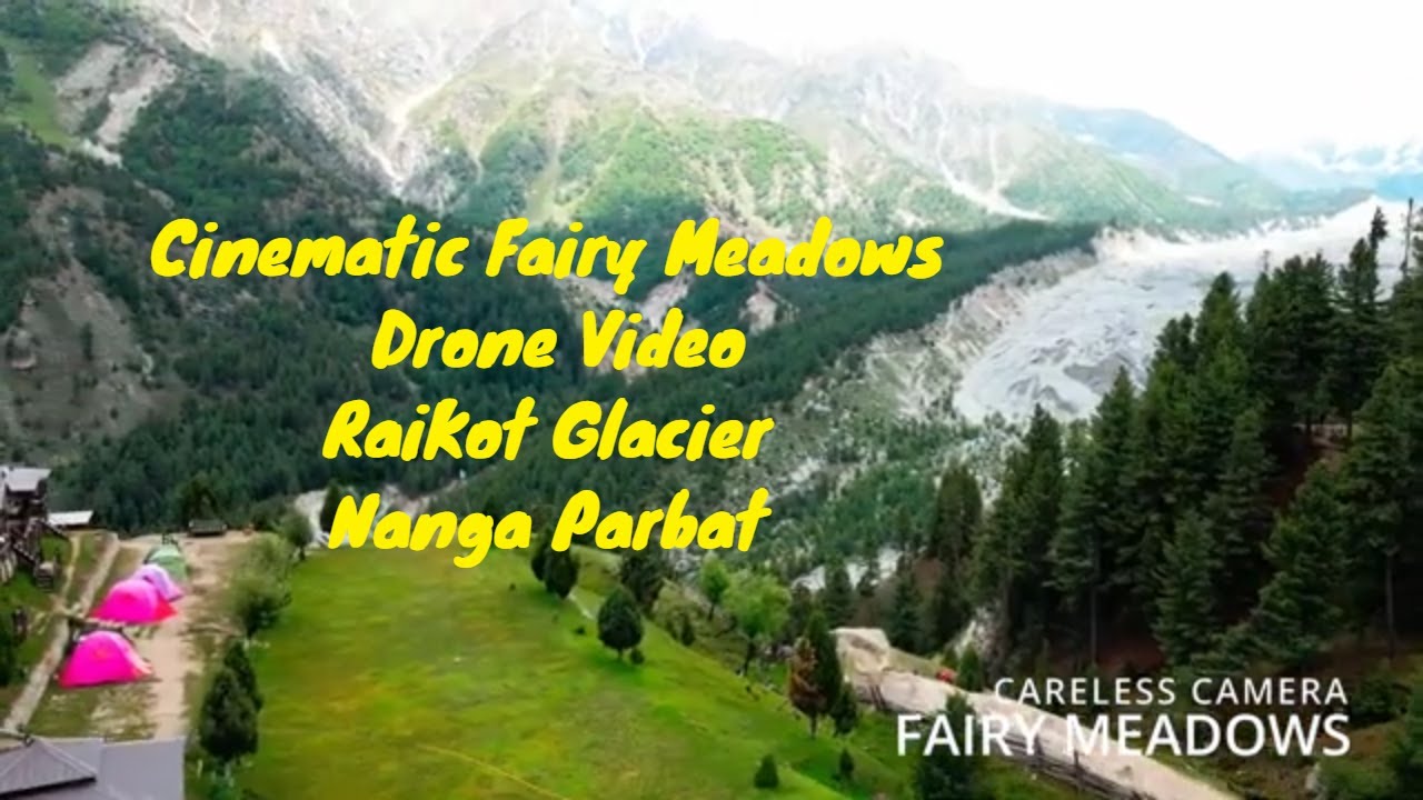 Fairy Meadows Drone View - Gilgit Baltistan - Raikot glacier - Nanga ...
