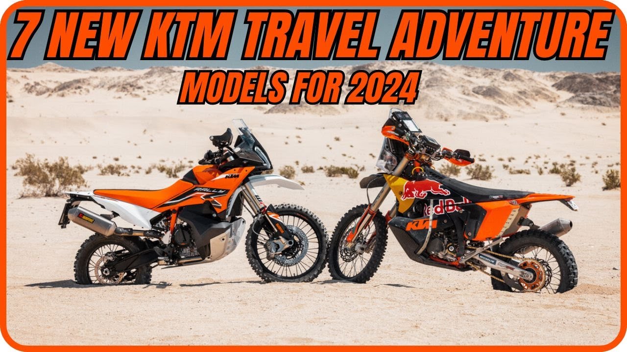 7 NEW KTM TRAVEL ADVENTURE MODELS FOR 2024 - YouTube