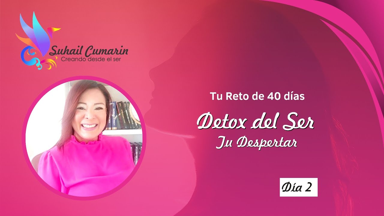 🪷 DIA 2: Reto de 40 días Detox del Ser/ Detox Físico, espacios ...