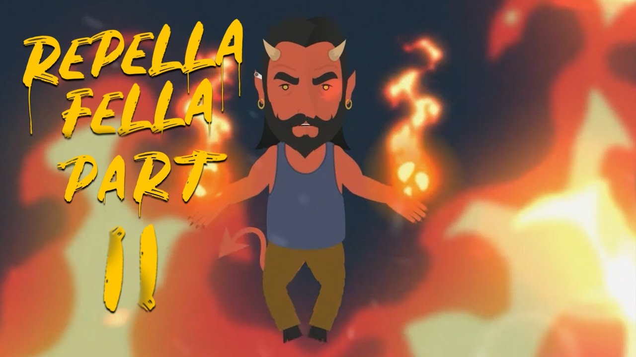 3 hours of - Repella Fella -P2- the Ending - YouTube