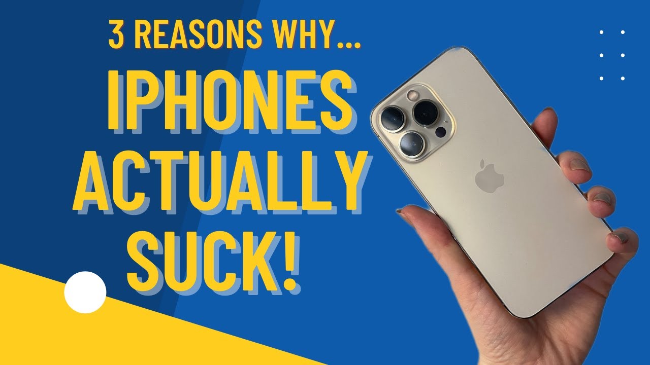 3 Reasons Why iPhones Suck! - YouTube