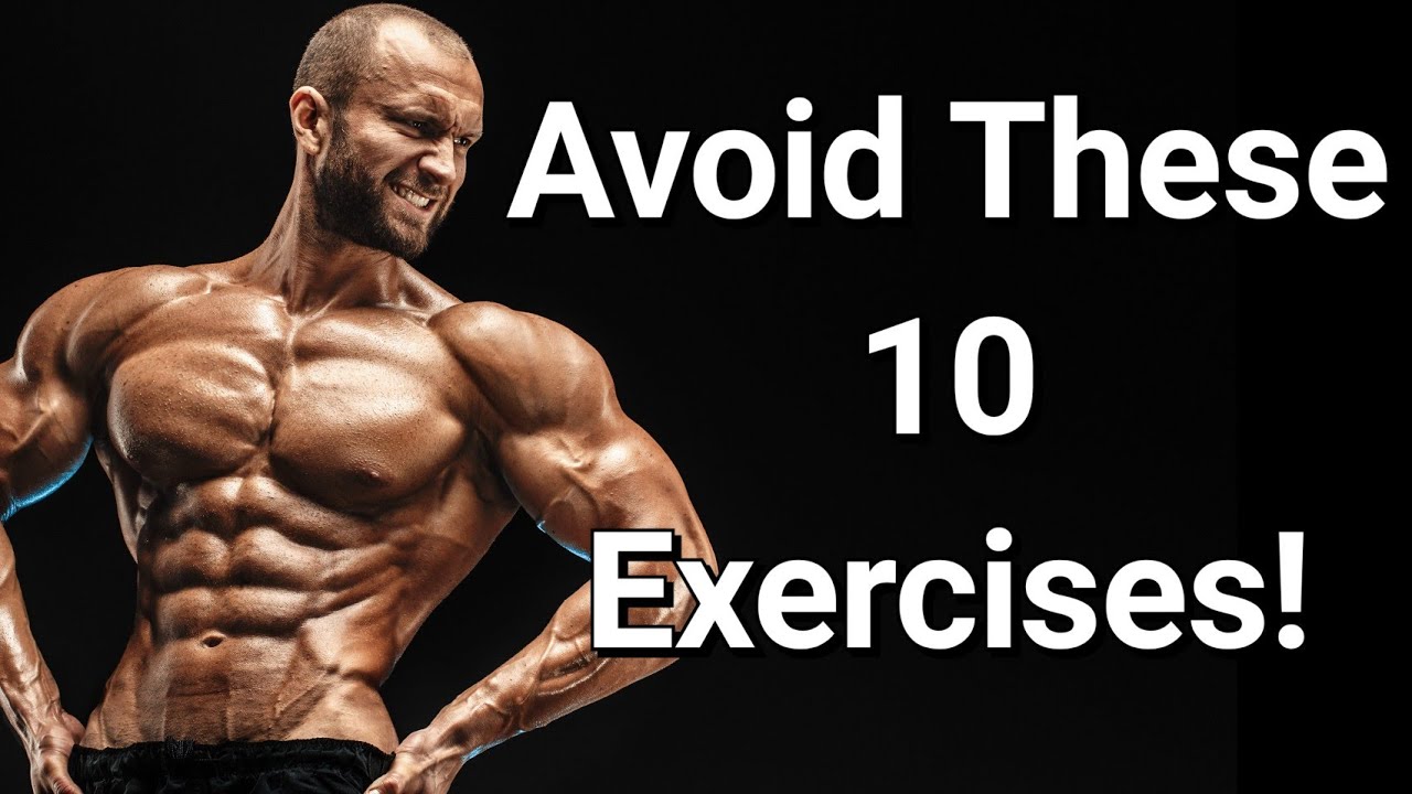 Avoid These 10 Exercises! (The WORST Ones of All Time!) - YouTube
