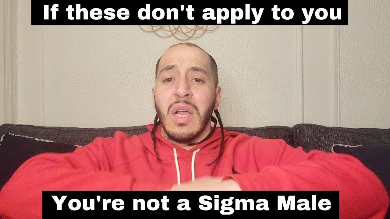 If none of these apply to you, you are not a sigma male. - YouTube