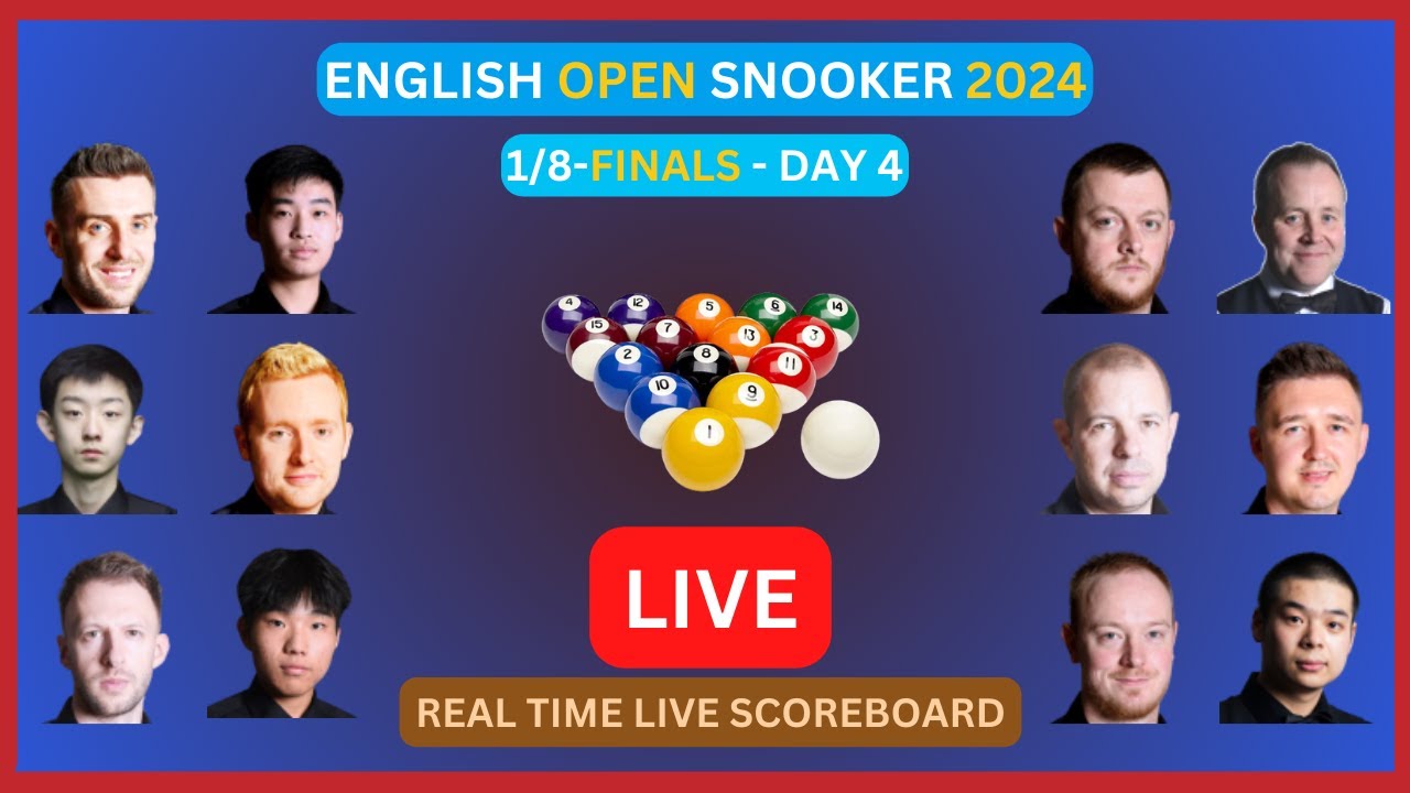 2024 English Open Snooker LIVE Score UPDATE Today 1/8-Finals Day 4 ...