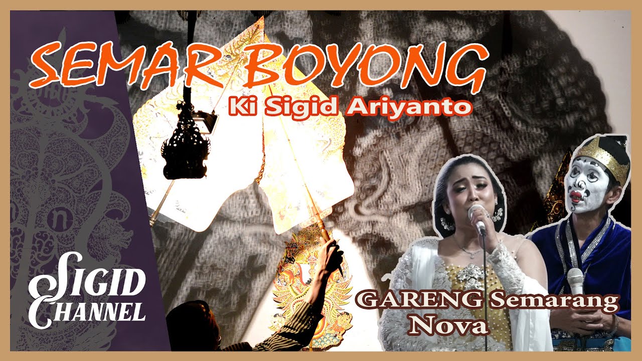 SEMAR BOYONG - KI SIGID ARIYANTO. BT: GARENG - NOVA - YouTube