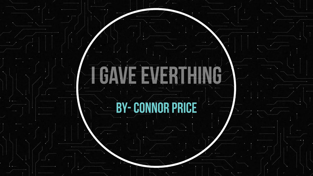 Connor Price- I Gave Everything - YouTube