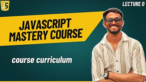 JavaScript Mastery Course | Beginner to advance - YouTube