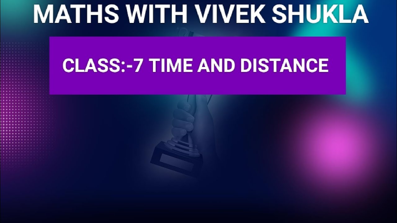 CLASS:-7 (TIME AND DISTANCE FOR BEGINNERS 🏆) - YouTube