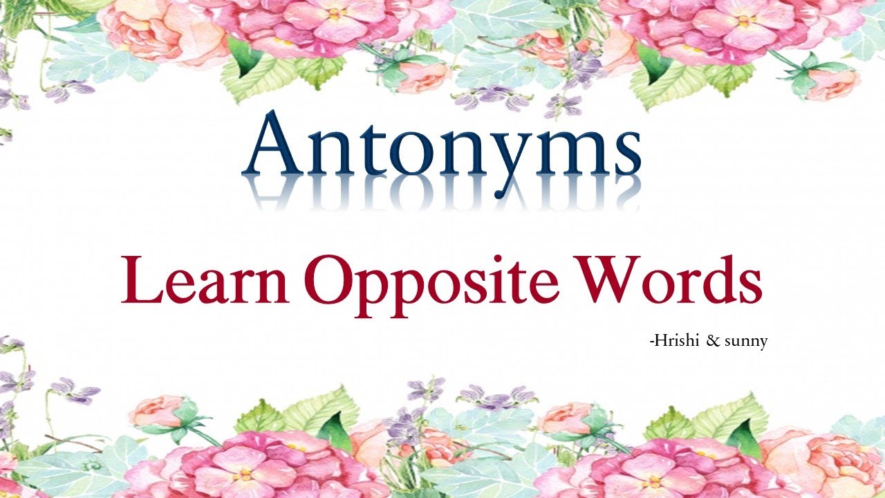 Learn Antonym Words/English Opposite Words for Kids/Kids Grammar/Kids ...