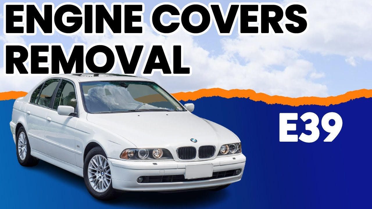 BMW E39 5-Series Engine Covers Removal | 1997-2003 525i, 528i, 530i and ...