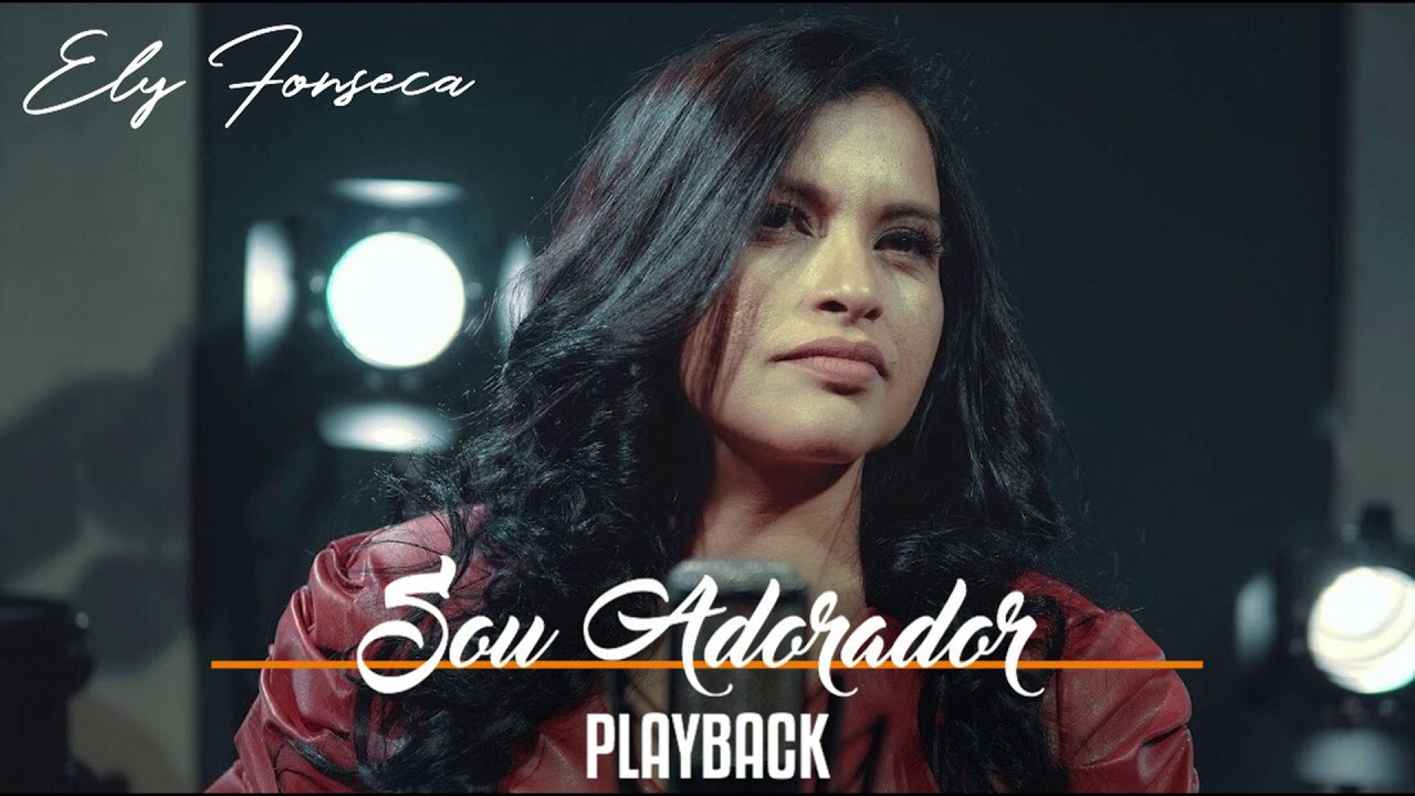 Ely Fonseca - Sou Adorador | Playback - YouTube