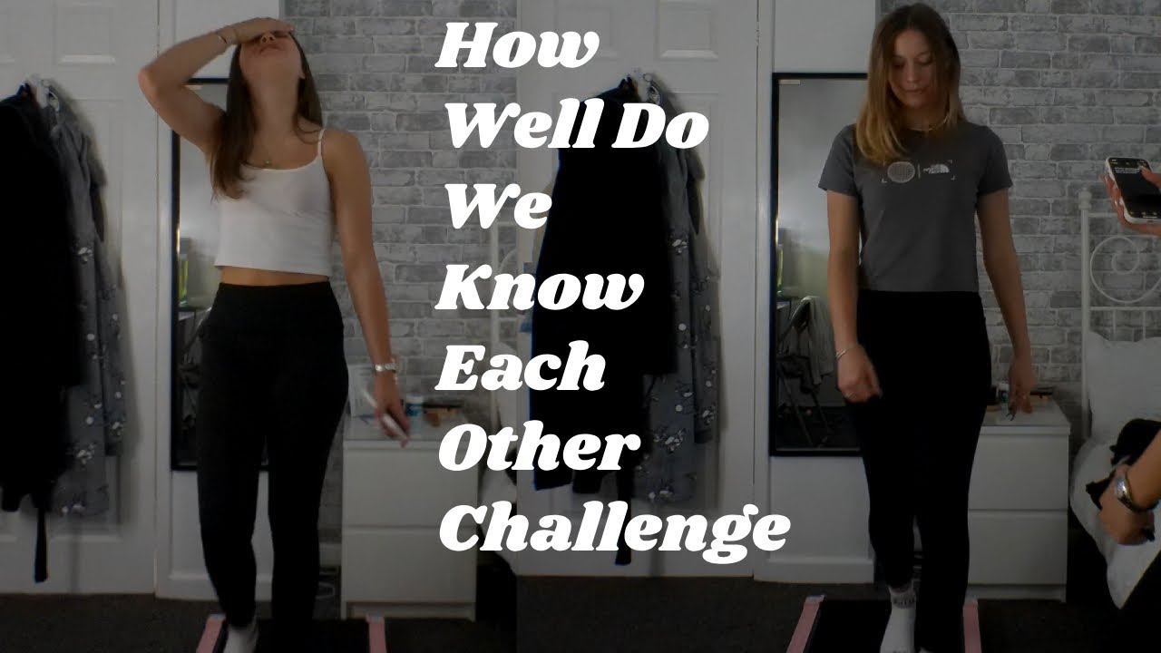 How Well Do We Know Each Other Challenge - YouTube