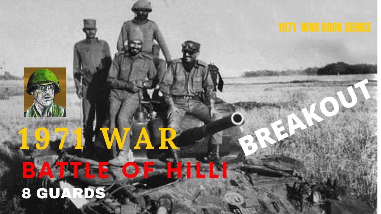 1971 War Battle of Hilli: The Action of the 8 Guards After Morapara ...